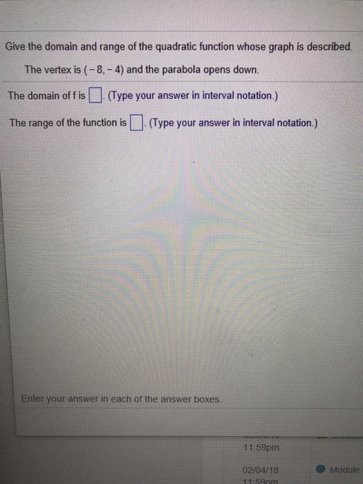 Solved Give the domain and range of the quadratic function | Chegg.com