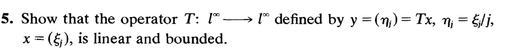 Solved 5. Show that the operator T: 1° —— 1° defined by y | Chegg.com