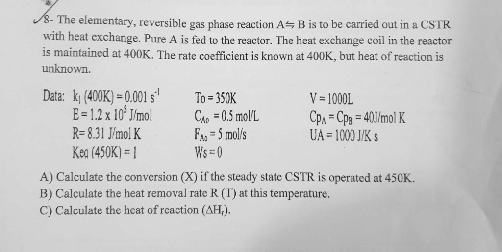 Solved The elementary, reversible gas phase reaction A B is | Chegg.com