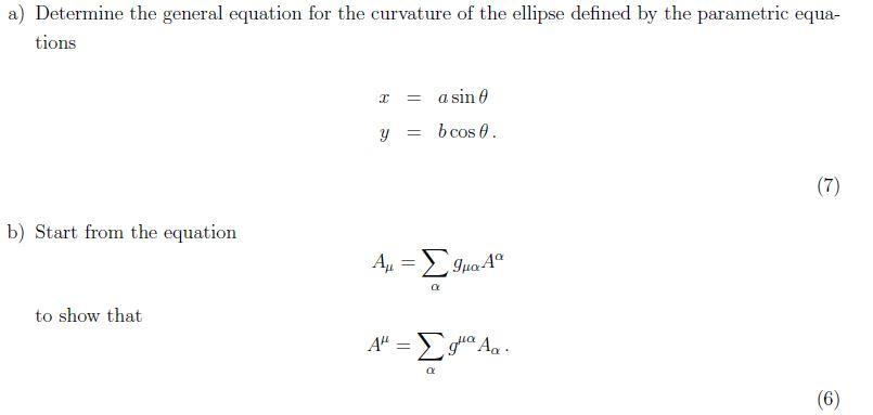 a) Determine the general equation for the curvature | Chegg.com