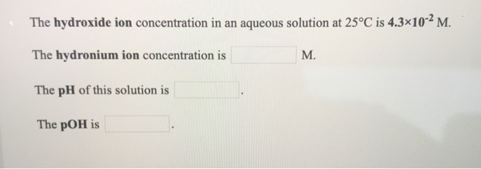 Solved The hydronium ion concentration in an aqueous | Chegg.com