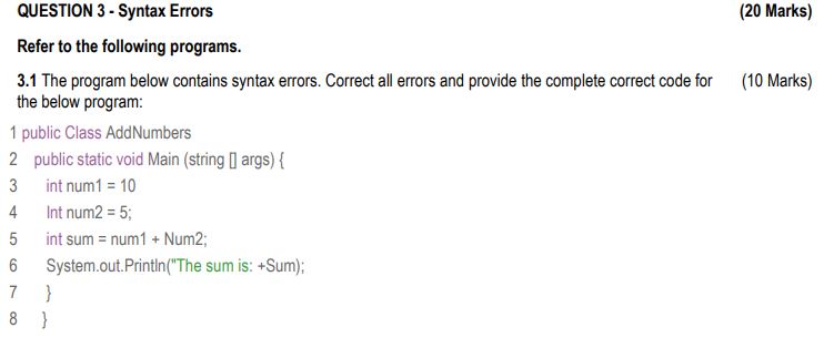 Solved QUESTION 3 - Syntax ErrorsRefer to the following | Chegg.com Solved QUESTION 3 - Syntax ErrorsRefer to the following | Chegg.com