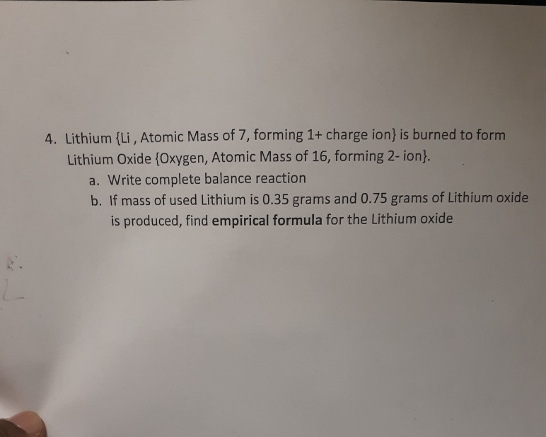 Solved 4. Lithium {Li, Atomic Mass of 7, forming 1+ charge | Chegg.com