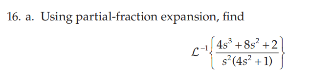 Solved 16. a. Using partial-fraction expansion, find | Chegg.com