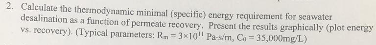 Solved 2. Calculate the thermodynamic minimal (specific) | Chegg.com