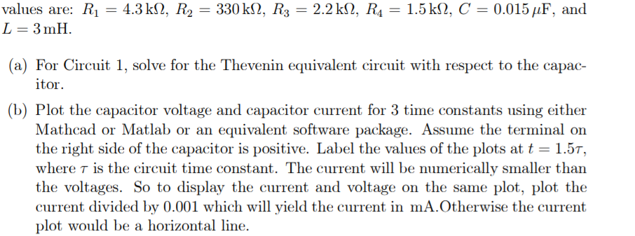 Solved R4 C R R2 V, (1) R3 (+) Circuit 1 = values are: R1 | Chegg.com