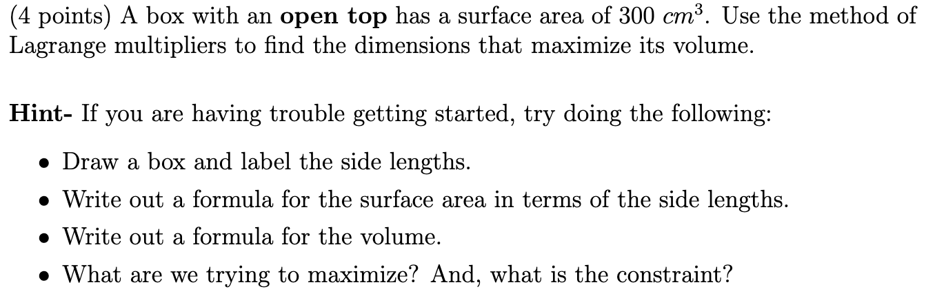 Solved (4 points) A box with an open top has a surface area | Chegg.com