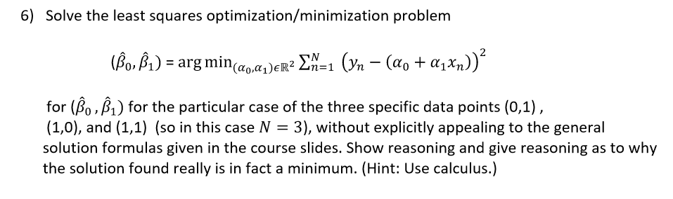 Solved 6) Solve the least squares optimization/minimization | Chegg.com
