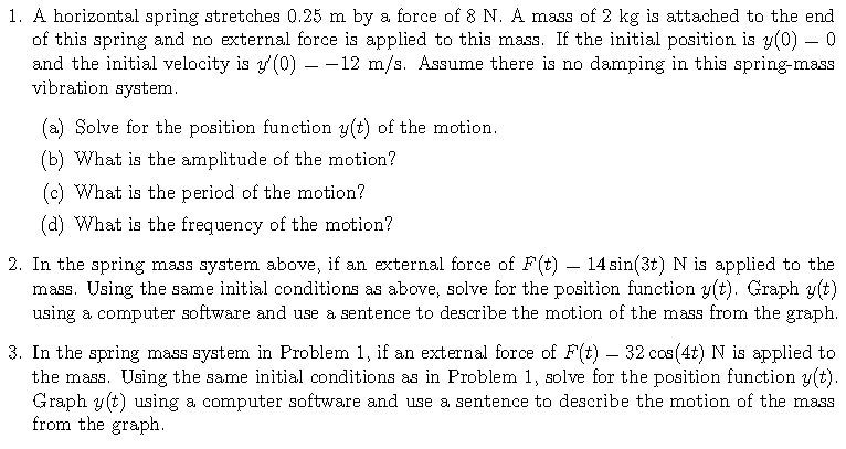 Solved 1. A horizontal spring stretches 0.25 m by a force of | Chegg.com