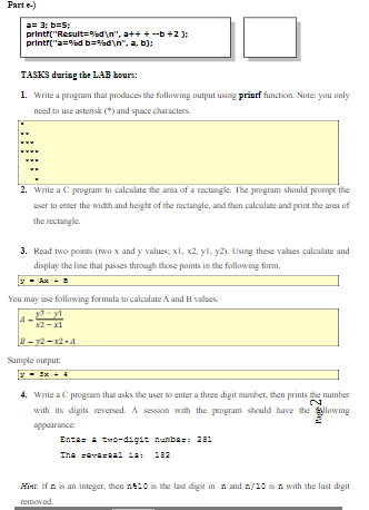 Solved Part) 2= 3; b=5; printf("Result=%d\n", a++ +--+2); | Chegg.com