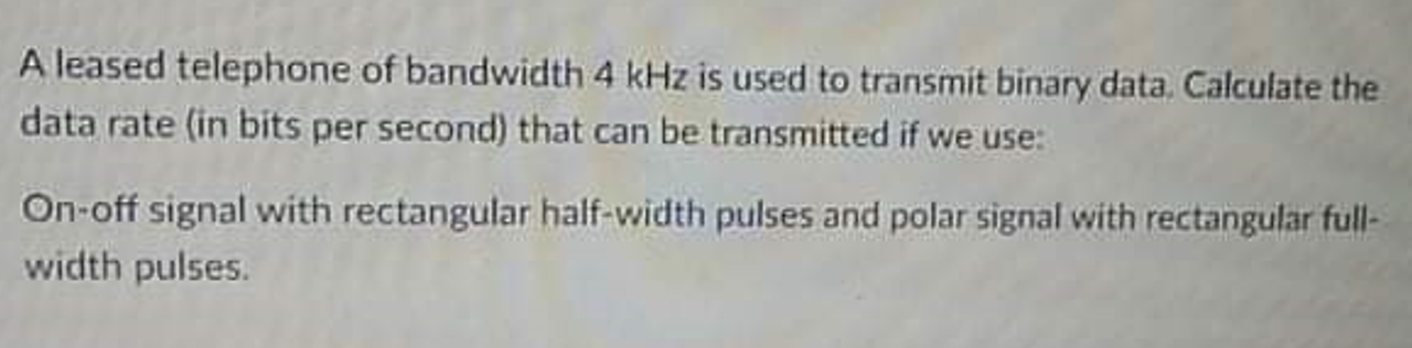 Solved A leased telephone of bandwidth 4 kHz is used to | Chegg.com