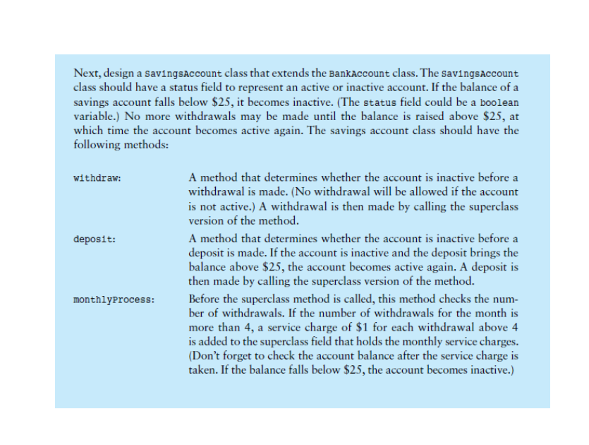 Solved 9. BankAccount and SavingsAccount Classes Design an | Chegg.com