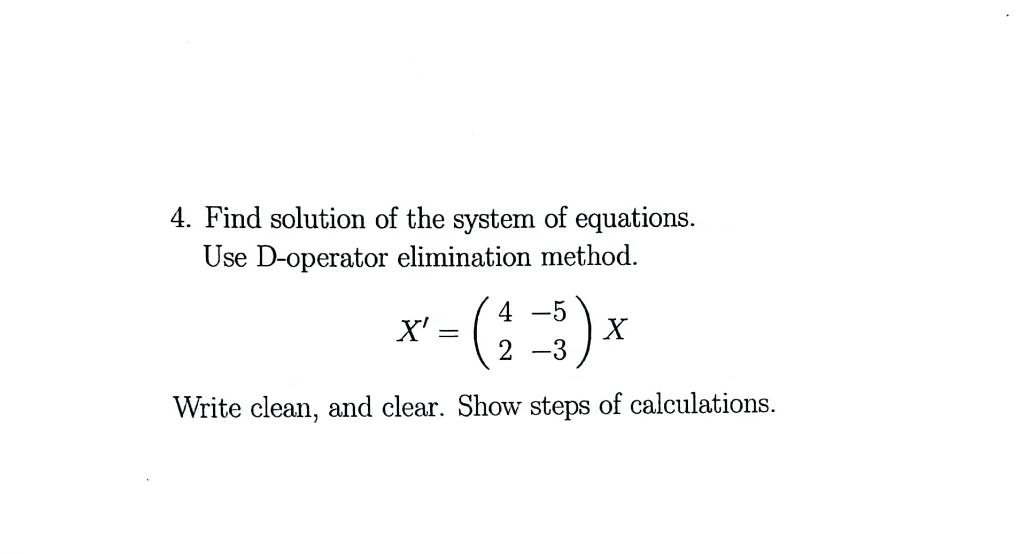 Solved 4. Find solution of the system of equations. Use | Chegg.com
