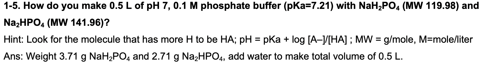 Solved 1-5. How do you make 0.5 L of pH7,0.1M phosphate | Chegg.com