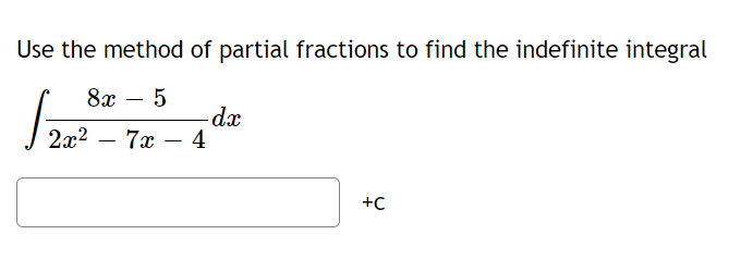 Solved Use the method of partial fractions to find the | Chegg.com
