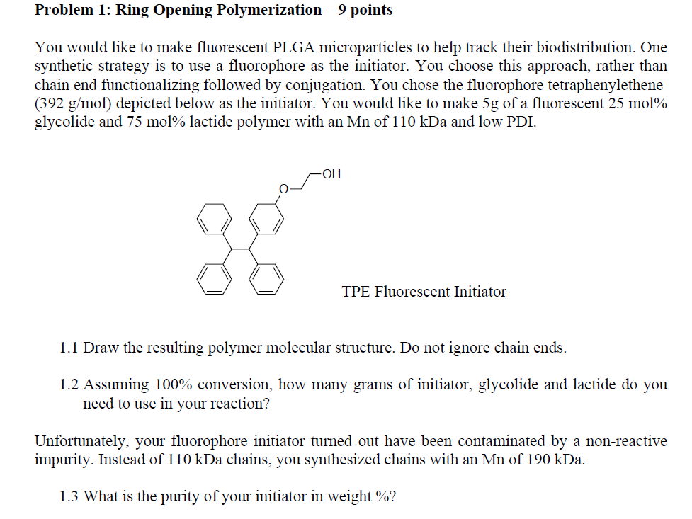 Solved Problem 1: Ring Opening Polymerization -9 ﻿pointsYou | Chegg.com