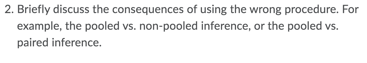 2. Briefly discuss the consequences of using the | Chegg.com