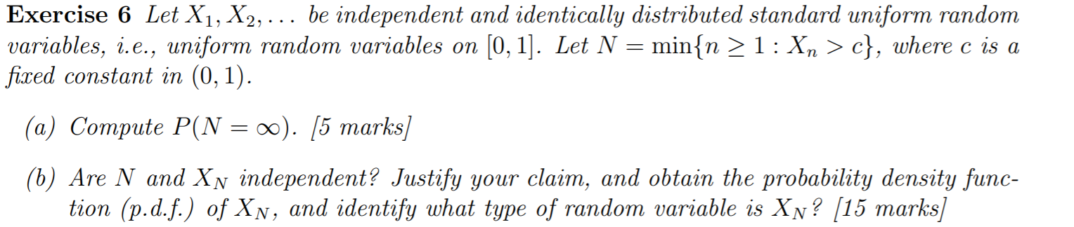 Solved Exercise 6 Let X1, X2, ... be independent and | Chegg.com