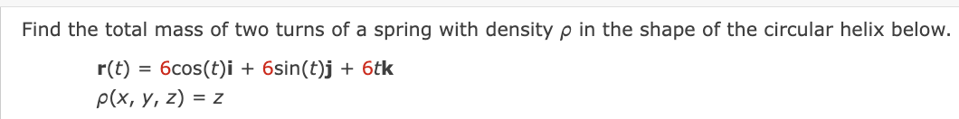 Solved Find the total mass of two turns of a spring with | Chegg.com