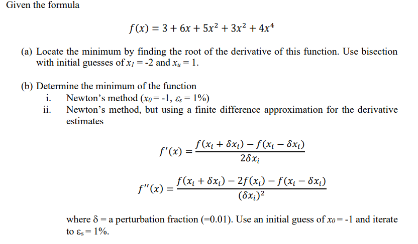 Solved Given the formula f(x) = 3 + 6x + 5x2 + 3x2 + 4x4 (a) | Chegg.com