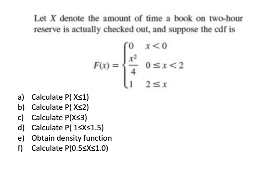 Solved a)Calculate P( X≤1)b)Calculate P( | Chegg.com