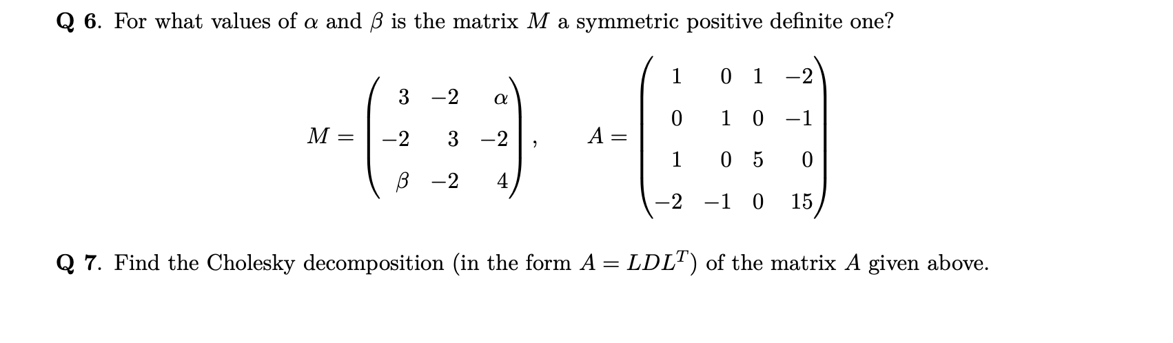Solved Q 6. For what values of α and β is the matrix M a | Chegg.com
