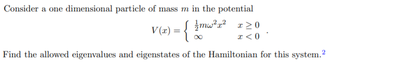 Solved Consider a one dimensional particle of mass m in the | Chegg.com