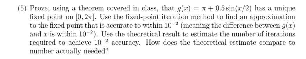 Solved (5) Prove, using a theorem covered in class, that | Chegg.com