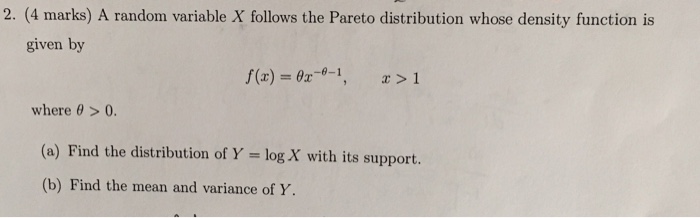 Solved 2. (4 marks) A random variable X follows the Pareto | Chegg.com