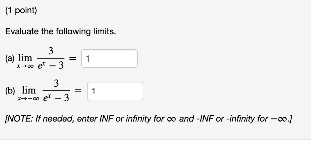Solved (1 point) Evaluate the following limits. (a) lim1 (b) | Chegg.com