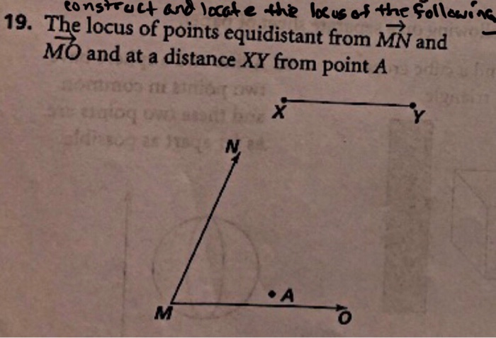Solved 19. The locus of points equidistant from MN and MO | Chegg.com