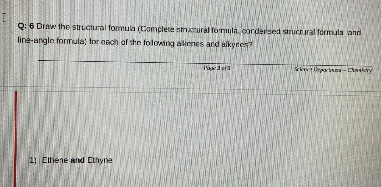Solved Q: 6 Draw the structural formula (Complete structural | Chegg.com