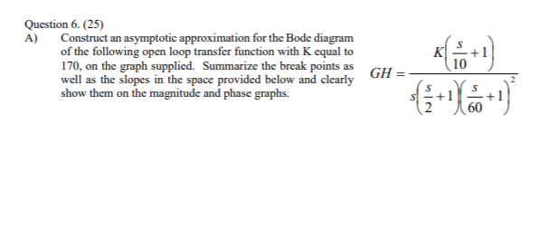 Solved Question 6.(25) A) Construct an asymptotic | Chegg.com