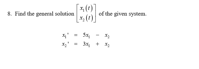Solved 8. Find the general solution : 93 of the given system | Chegg.com