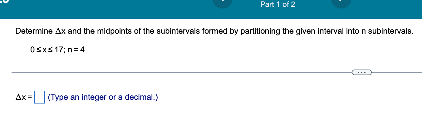 Solved Determine Δx and the midpoints of the subintervals | Chegg.com
