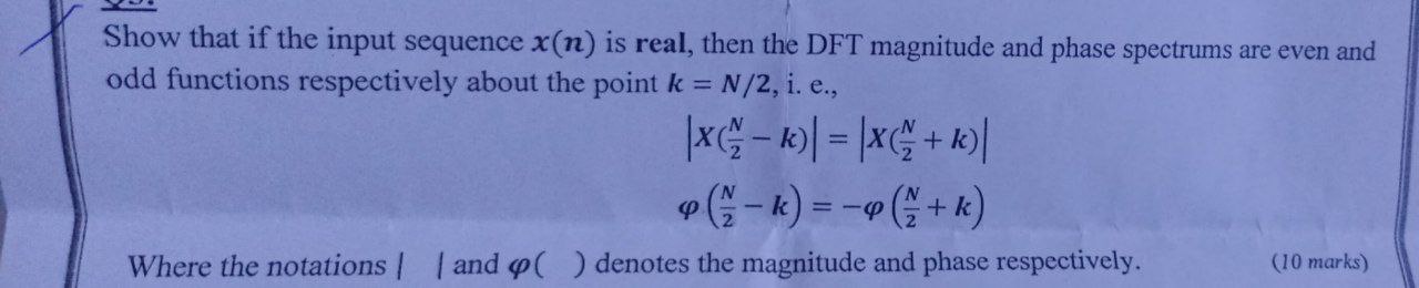 Solved Show that if ﻿the input sequence x(n) is ﻿real, then | Chegg.com