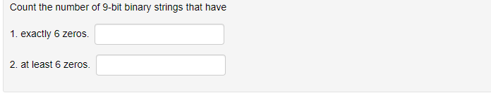 Solved Count the number of 9-bit binary strings that have 1. | Chegg.com