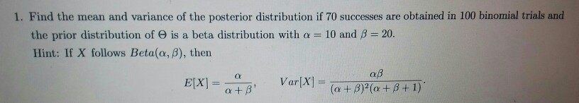Solved 1. Find the mean and variance of the posterior | Chegg.com