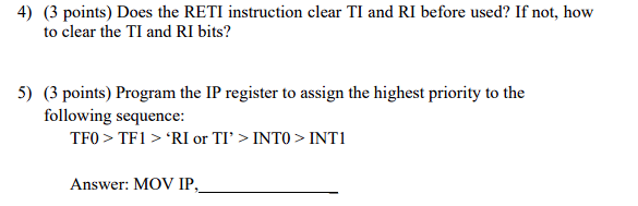 Solved 4) (3 points) Does the RETI instruction clear TI and | Chegg.com