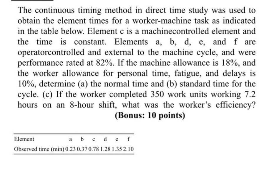 Solved The continuous timing method in direct time study was | Chegg.com