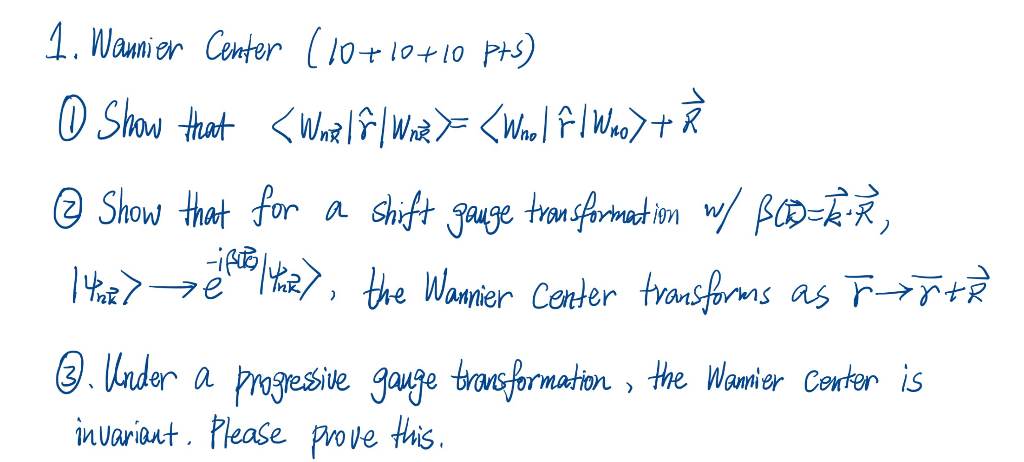 Solved 1. Wannier Center (10+ 10+10 pts) 0 Show that