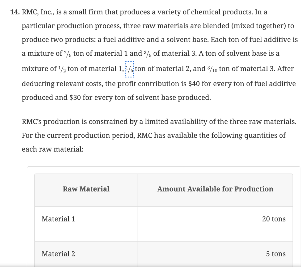 Solved 14. RMC, Inc., is a small firm that produces a | Chegg.com