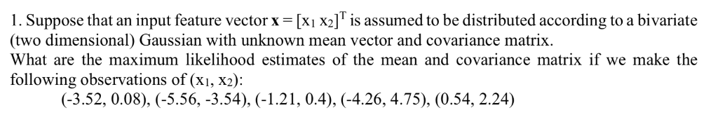Solved l. Suppose that an input feature vector x-[x1 x2]Ts | Chegg.com