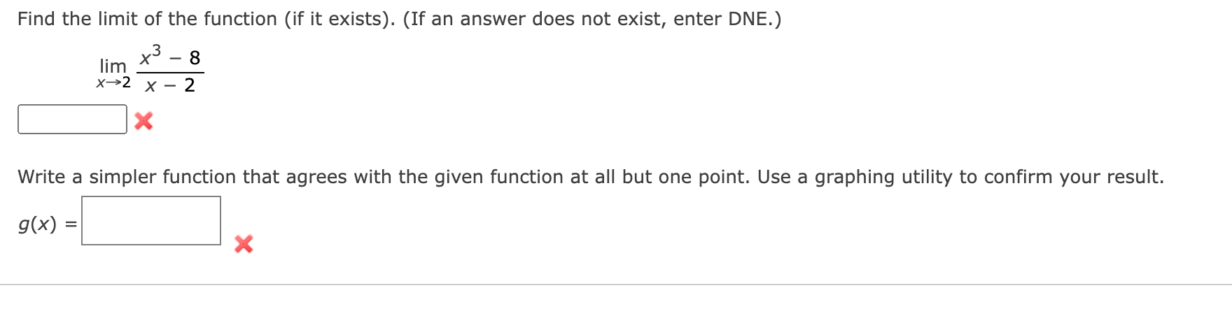 Solved limx→2x−2x3−8 Write a simpler function that agrees | Chegg.com