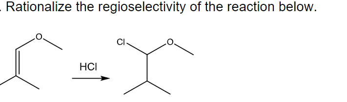 Solved Rationalize the regioselectivity of the reaction | Chegg.com