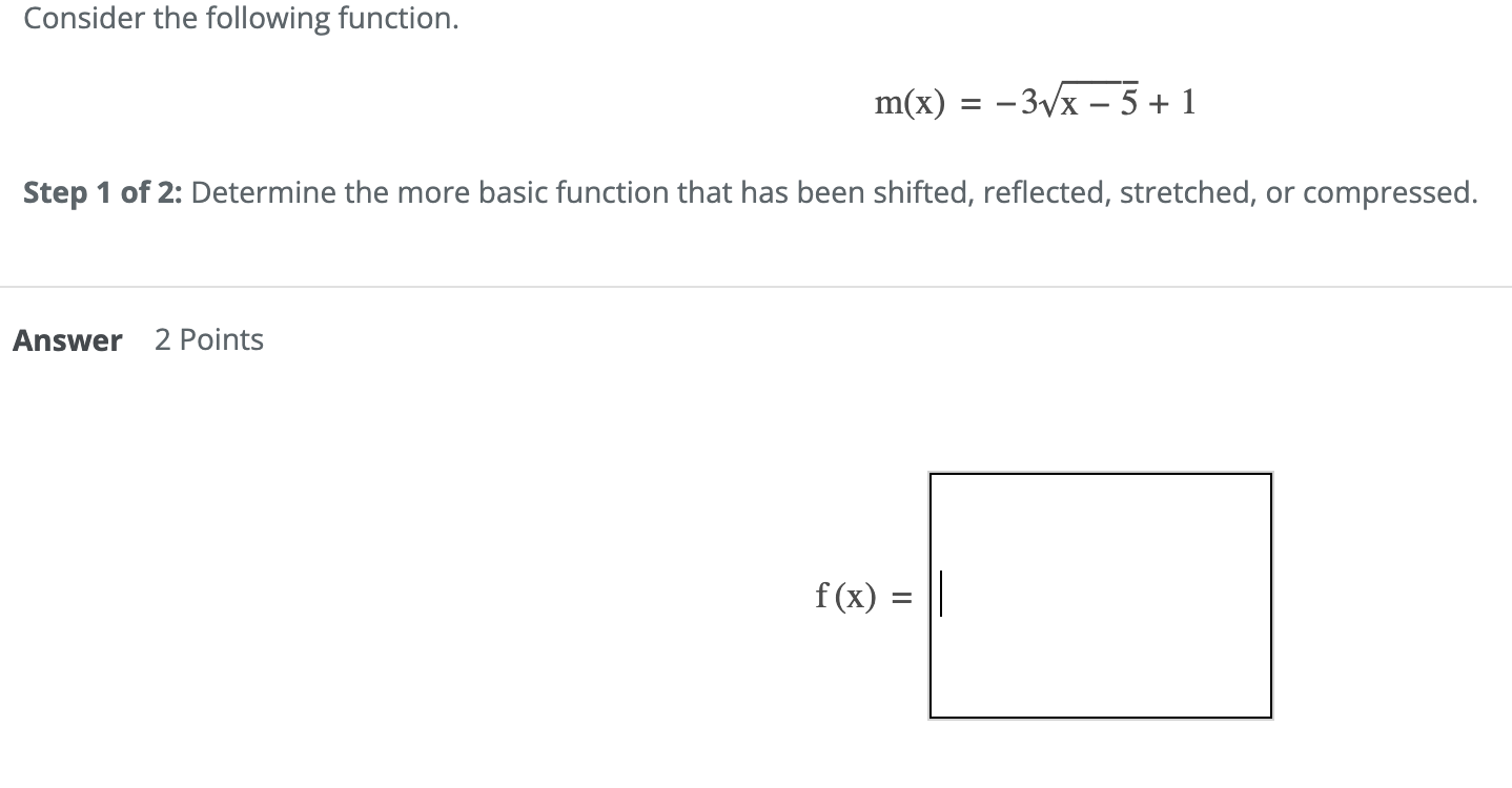 Solved Consider the following function.m(x)=-3x-52+1Step 1 | Chegg.com