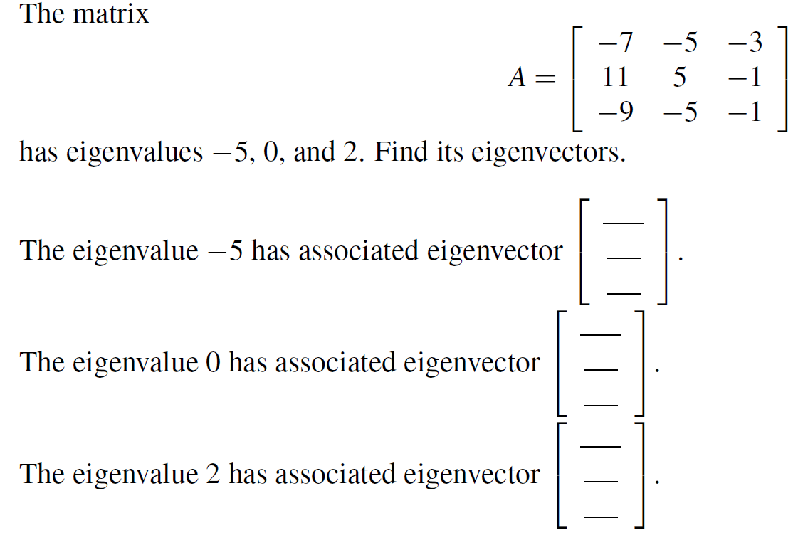 Solved The matrix A=⎣⎡−711−9−55−5−3−1−1⎦⎤ has eigenvalues | Chegg.com