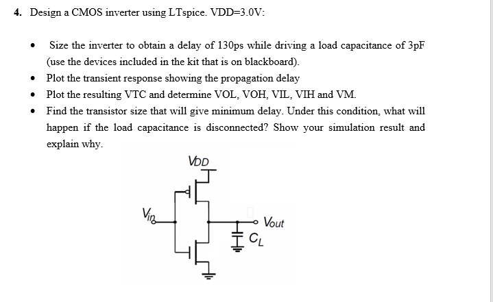 Solved 4. Design a CMOS inverter using LTspice. VDD=3.0V: . | Chegg.com
