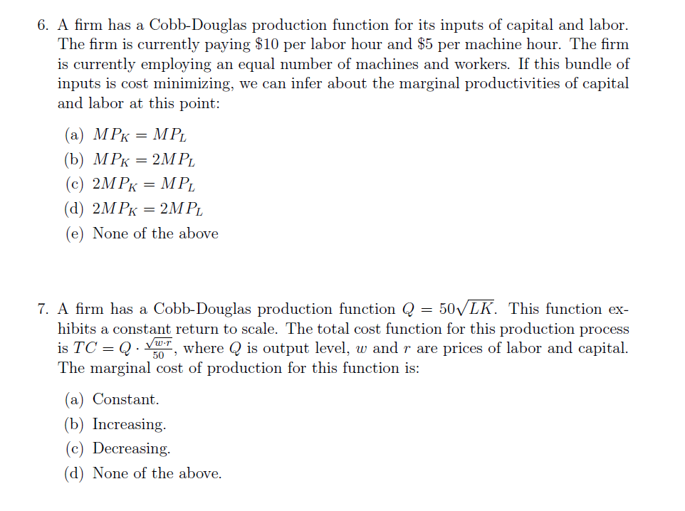 Solved 6. A firm has a Cobb-Douglas production function for | Chegg.com