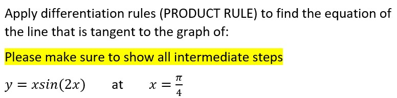 Solved Apply differentiation rules (PRODUCT RULE) to find | Chegg.com